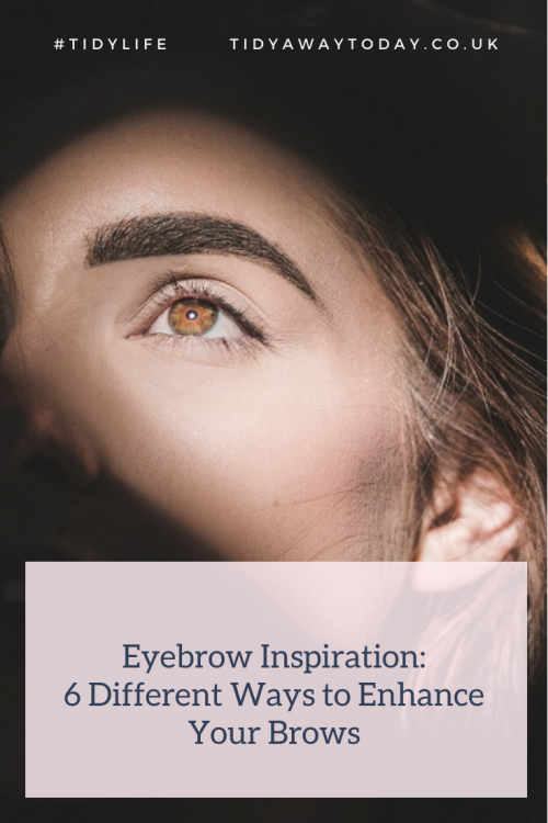 Eyebrow Inspiration: 6 Different Ways to Enhance Your Brows - Tidylife